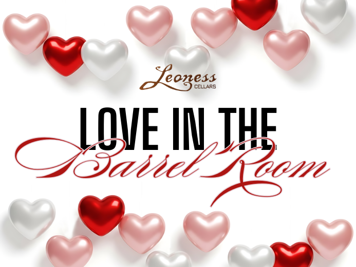LOVE IN THE BARREL ROOM - Leoness Cellars